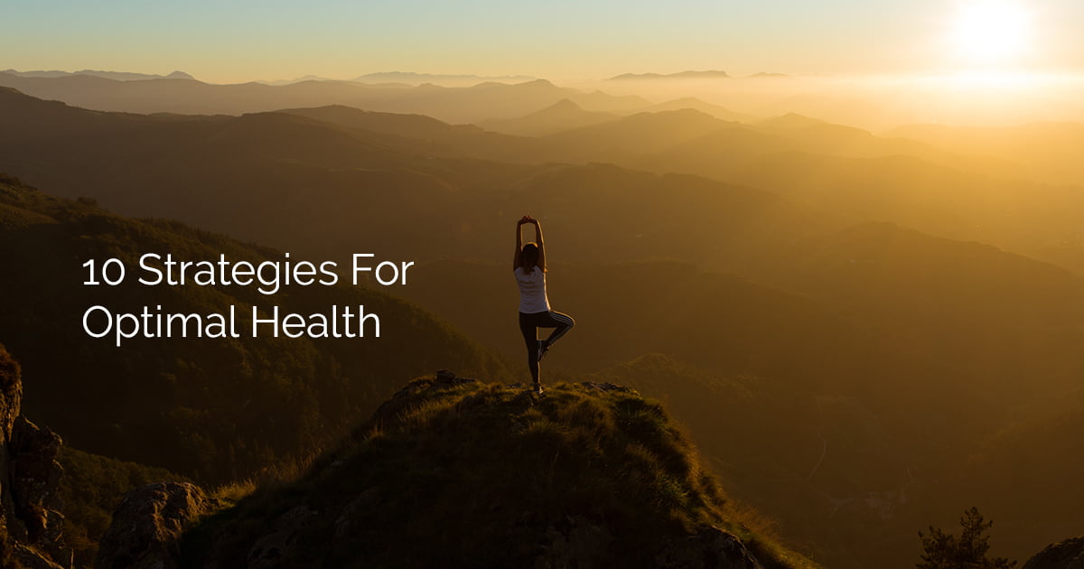 10 Strategies For Optimal Health - Rocky Point Fitness and Health